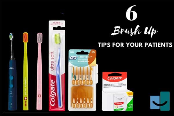 Brush up tips for your Patients | The Dental Blueprints Program